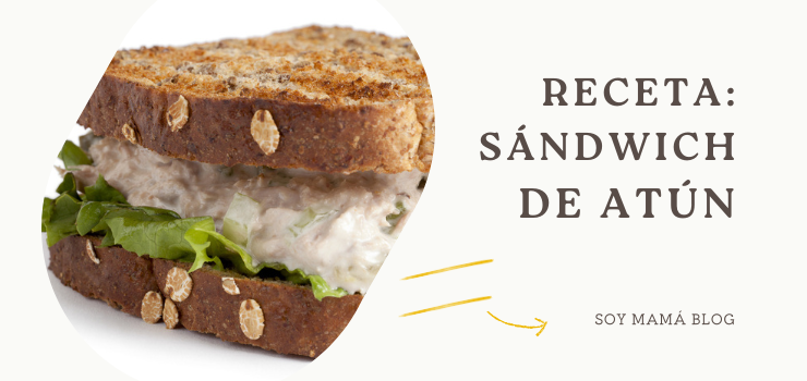 Receta: Sandwich de atún - Soy Mama Blog